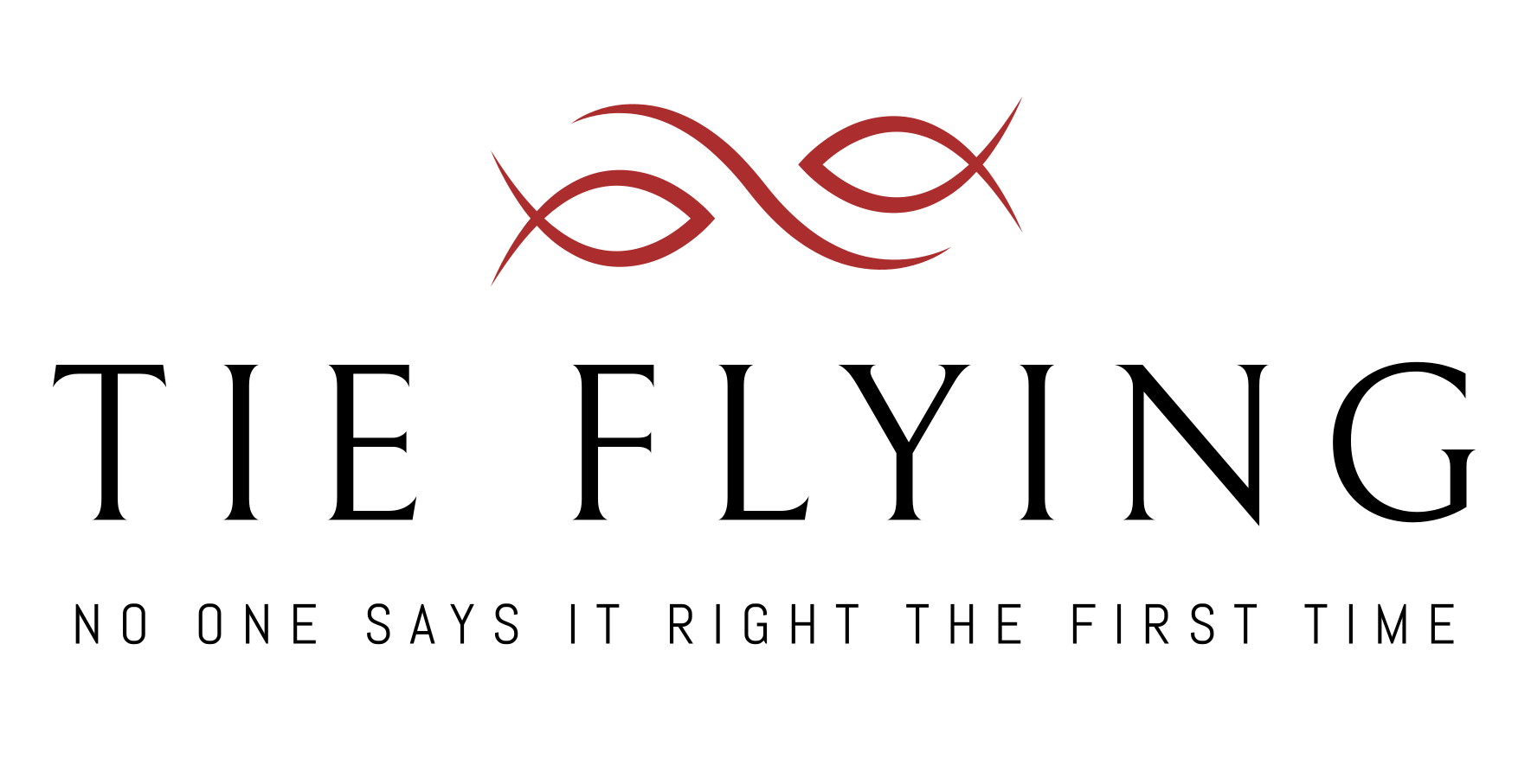 Tie Flying – no one says it right the first time